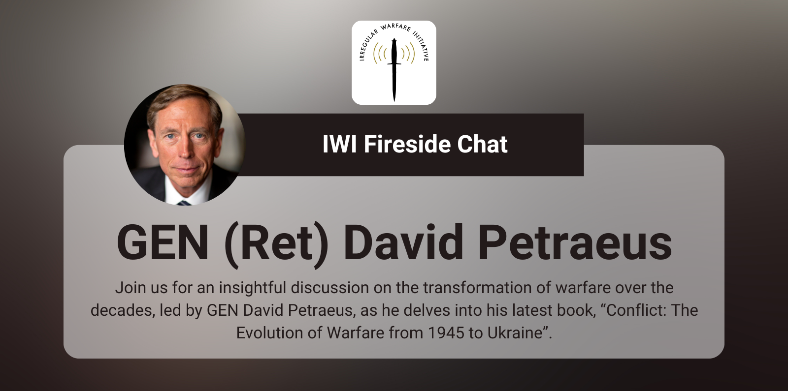 IWI Fireside Chat with GEN David Petraeus